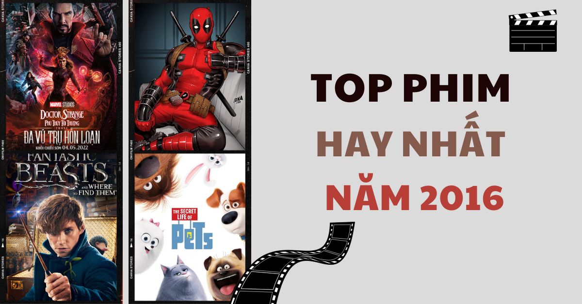 Top 10 bộ phim đáng xem hay nhất năm 2016 bạn không nên bỏ lỡ