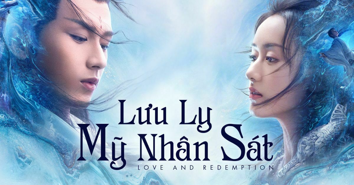 Review phim Lưu Ly Mỹ Nhân Sát | Cổ trang Trung Quốc 2020