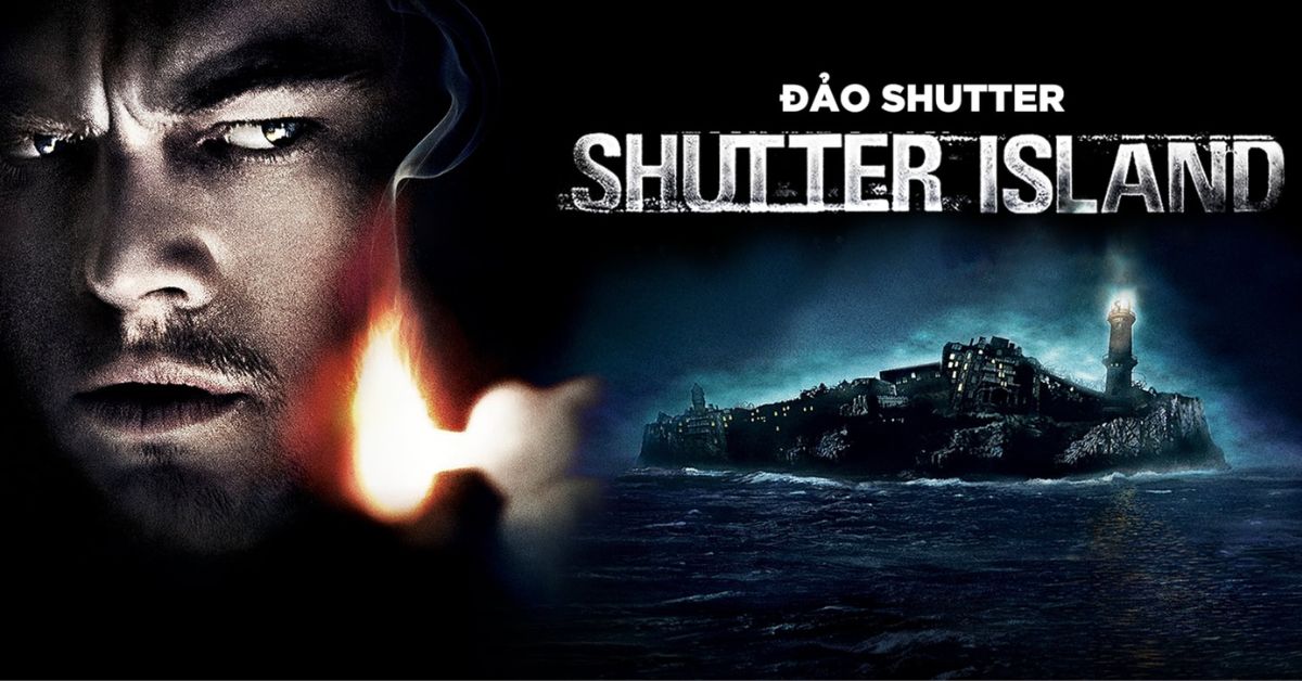 Review phim Shutter Island - Đảo kinh hoàng: Giải mã bí ẩn phim