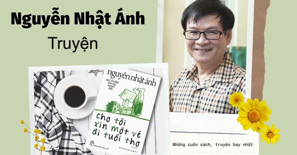20 cuốn sách, truyện hay nhất của Nguyễn Nhật Ánh: truyện ngắn, dài