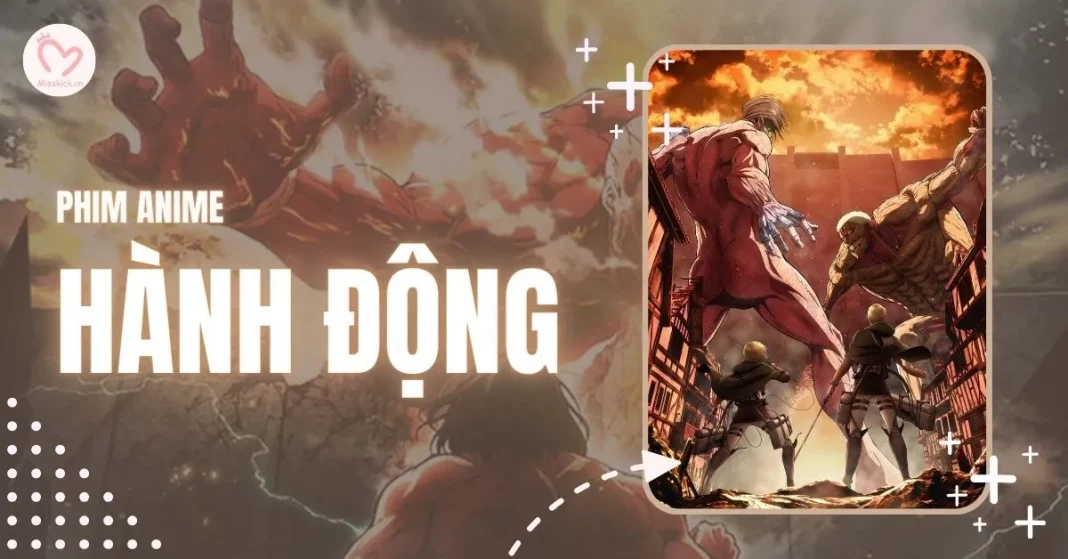 Top 35 Anime hành động kịch tính, hấp dẫn nhất đến năm 2024